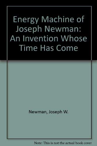 Energy Machine of Joseph Newman: An Invention Whose Time Has Come ...