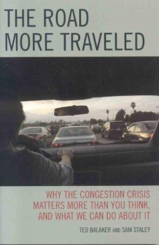The Road More Traveled: Why the Congestion Crisis Matters More Than You ...