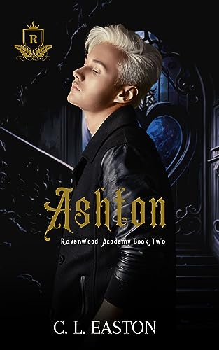 Ashton: A Dark Why Choose College Romance (Ravenwood Academy Book 2 ...