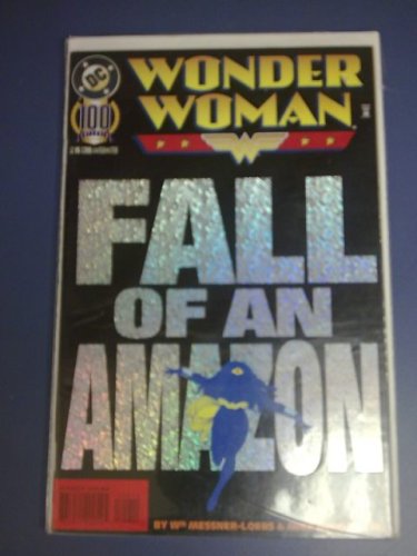 Amazon.com: Wonder Woman #100 (Fall of an Amazon ): Messner-Loebs ...