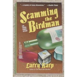 Scamming the Birdman: A Dr. Thomas Purdue Mystery: Karp, Larry ...