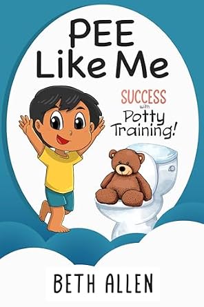 Pee Like Me: Success with Potty Training eBook : Allen, Beth: Amazon ...
