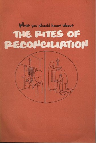 What You Should Know About The Rites of Reconciliation: Amazon.com: Books