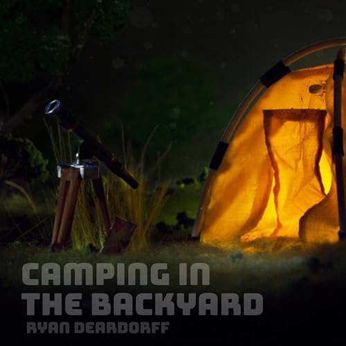 Amazon.com: Camping in the Backyard : Ryan Deardorff: Digital Music