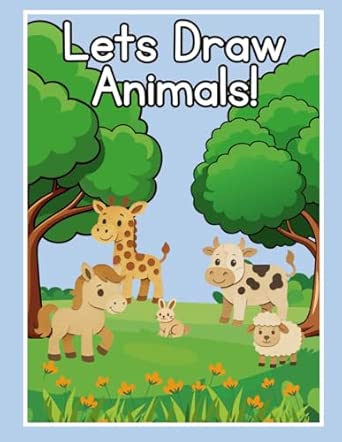 Let’s Draw Animals!: Easy Peasy Animal Drawing in 4 simple steps ...