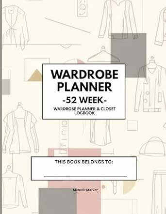Wardrobe Planner & Closet Logbook: Large 8.5"x11" Organizer for Daily ...