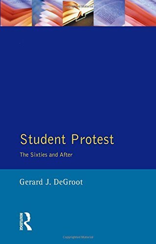 Student Protest: The Sixties and After 1st edition by Groot, Gerard J ...