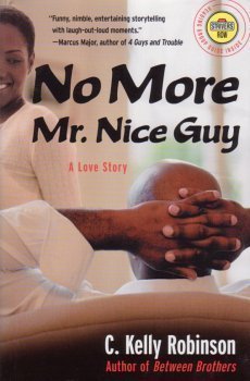 No More Mr. Nice Guy: A Love Story: Chet Kelly Robinson: 9780739429815 ...