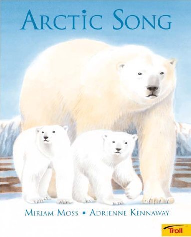 Arctic Song by Moss (1999-08-10): Miriam Moss: Amazon.com: Books