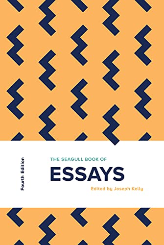 The Seagull Book of Essays (Fourth Edition) - Kindle edition by Kelly ...