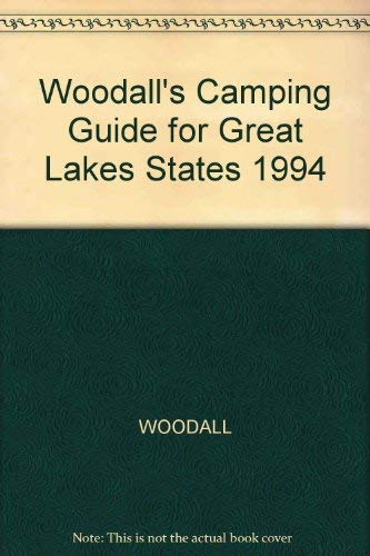 Woodall's Camping Guide for Great Lakes States 1994 (Woodall's Great ...