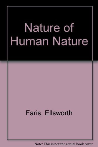 Nature of Human Nature (Midway Reprint Series): Faris, Ellsworth ...