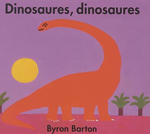 DINOSAURES DINOSAURES : BARTON,BYRON: Amazon.ca: Books