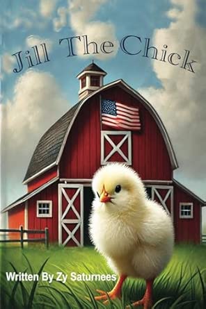 Amazon.com: Jill The Chick: 9780996884709: Saturnees, Zy Maya: Books