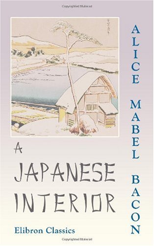 A Japanese Interior : Mabel Alice Bacon: Amazon.in: Books