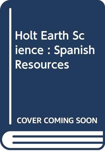 Holt Earth Science : Spanish Resources: Holt, Rinehart and Winston, Inc ...