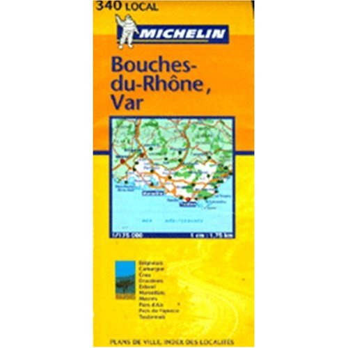 Michelin Local Map No. 340 Bouches-du-Rhone, Var (French Edition ...
