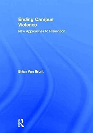 By Van Brunt, Brian Ending Campus Violence: New Approaches to ...