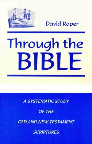 Through the Bible: David Roper: 9780899169637: Amazon.com: Books