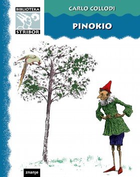 Pinokio: Carlo Collodi, Snježana Knežević, Carlo Chiostri ...