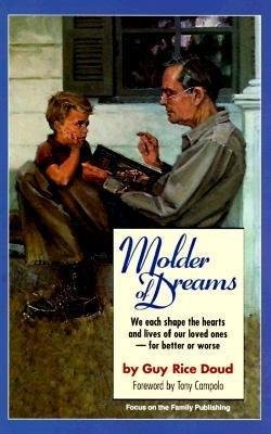 Molder of Dreams: Doud, Guy R.: 9781561790005: Amazon.com: Books