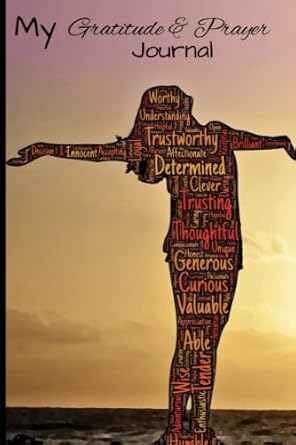 My Gratitude and Prayer Journal: A 52 Week Guide To building a ...