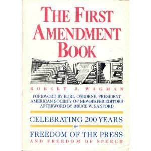 The First Amendment Book: Robert J. Wagman, Bruce W. Sanford, Burl ...
