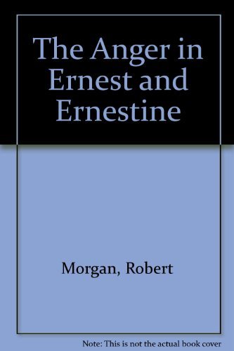 The Anger in Ernest and Ernestine: Morgan, Robert: 9780887544927 ...