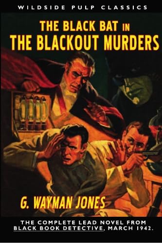 The Black Bat in The Blackout Murders: Wildside Pulp Classics: Amazon ...