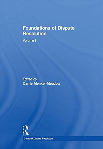 Foundations of Dispute Resolution: Volume I (Complex Dispute Resolution ...