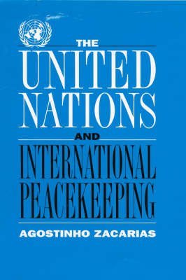 The United Nations and International Peacekeeping (Library of ...