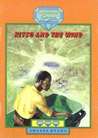 Kitso and the Wind: Level 3: Vocabulary Level of 1200 Words (Theme: the ...