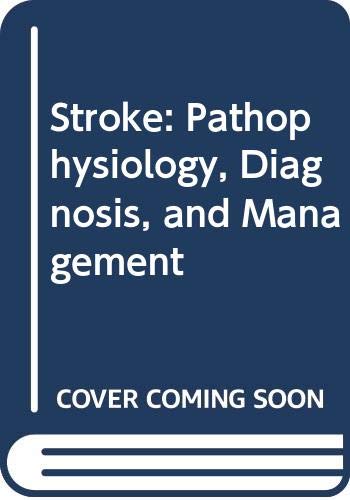 Stroke: Pathophysiology, Diagnosis, and Management: H.J.M. Barnett ...