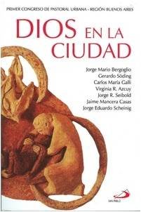 Amazon.com: Dios En La Ciudad: 9789870902492: Jorge Mario Bergoglio ...