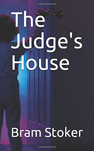 The Judge's House: Amazon.co.uk: Stoker, Bram: 9781973164944: Books