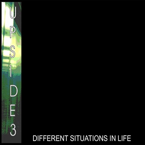 Amazon.com: 3, Different Situations in Life : Upside: Digital Music
