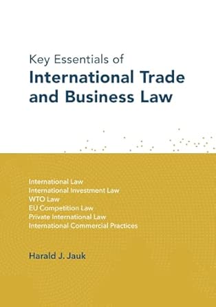 Key Essentials of International Trade and Business Law: Jauk, Harald J ...