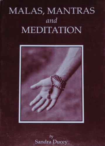 Malas, Mantra and Meditation: Sandra Ducey: Amazon.com: Books