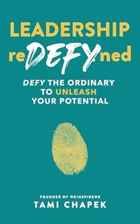 Amazon.com: Leadership reDEFYned: DEFY the Ordinary to Unleash Your ...