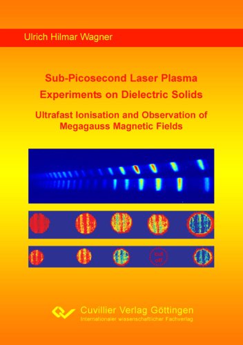 Sub-Picosecond Laser Plasma Experiments on Dielectric Solids: Ultrafast ...