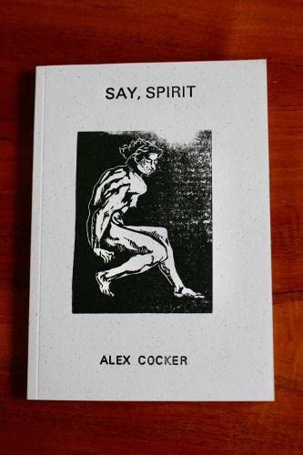 Say, Spirit: Amazon.co.uk: Cocker, Alex: 9781916078628: Books