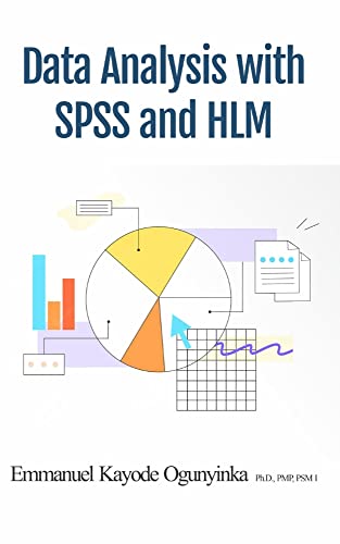 Data Analysis with SPSS and HLM eBook : Ogunyinka, Emmanuel: Amazon.in: Kindle Store
