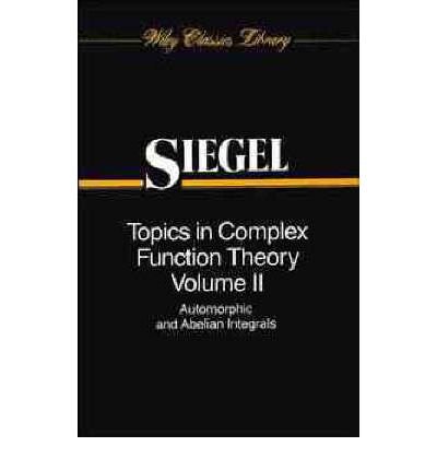 [( Topics in Complex Function Theory: Automorphic Functions and Abelian ...
