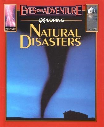 Exploring Natural Disasters (Eyes on Adventure Series): Stella Sands ...