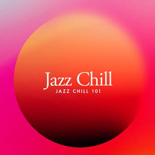 Amazon MusicでJazz Chill 101のJazz Chillを再生する
