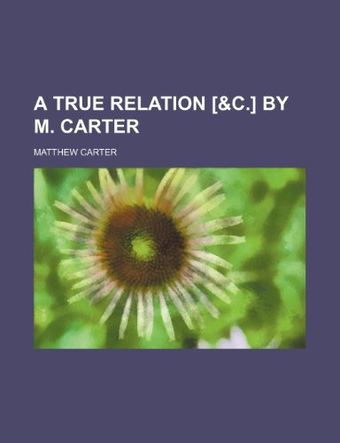 『A True Relation [&C.] by M. Carter』｜感想・レビュー - 読書メーター