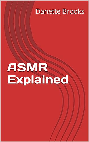 ASMR Explained eBook : Brooks , Danette : Amazon.in: Kindle Store