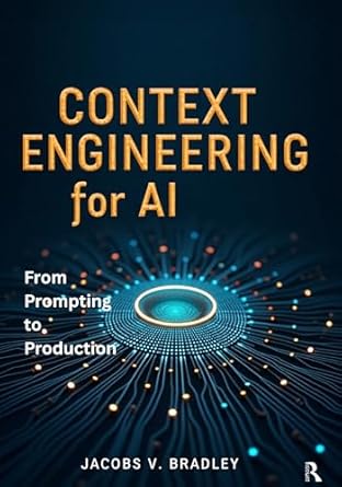 Amazon.co.jp: Context Engineering for AI: From Prompting to Production - LLM Context Windows ...