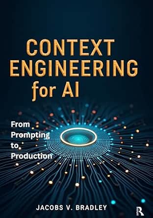 Context Engineering for AI: From Prompting to Production - LLM Context ...
