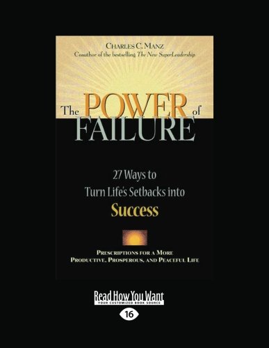 The Power of Failure: 27 Ways to Turn Life's Setbacks Into Success ...